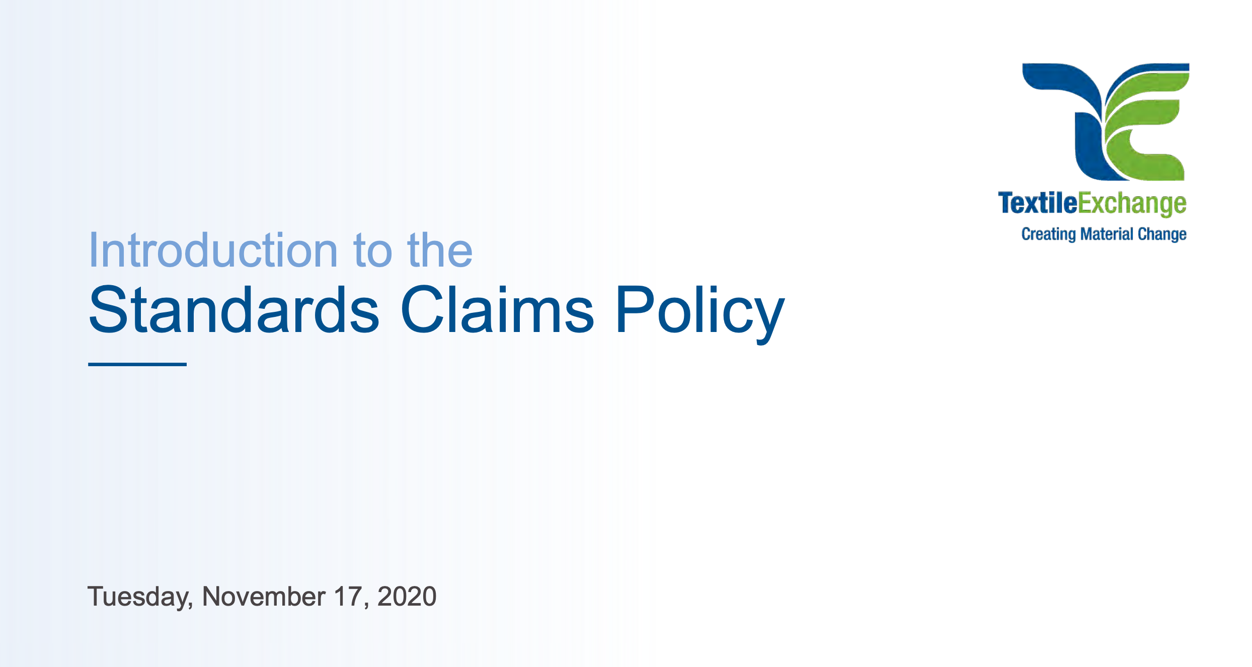 Introduction to the New Standards Claims Policy - Textile Exchange